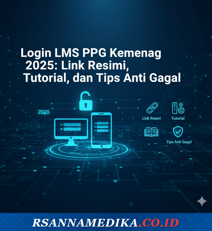 Login LMS PPG Kemenag 2025: Link Resmi, Tutorial, dan Tips Anti Gagal