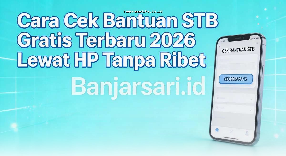 Cara Mudah Cek Bantuan STB Gratis 2026 via HP Tanpa Ribet